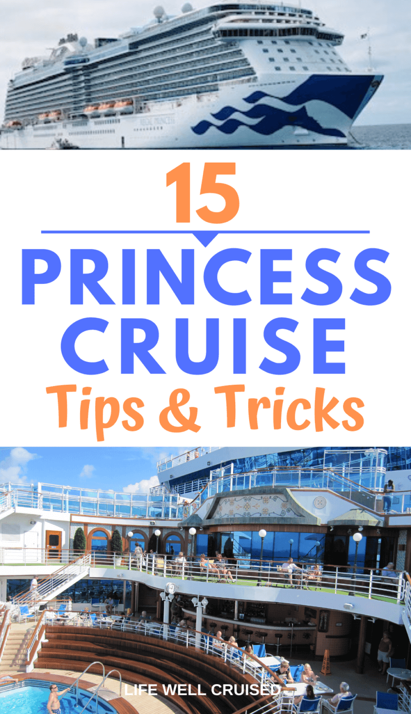 Princess Cruises: 15 Tips, Tricks and Insider Secrets - Life Well Cruised
