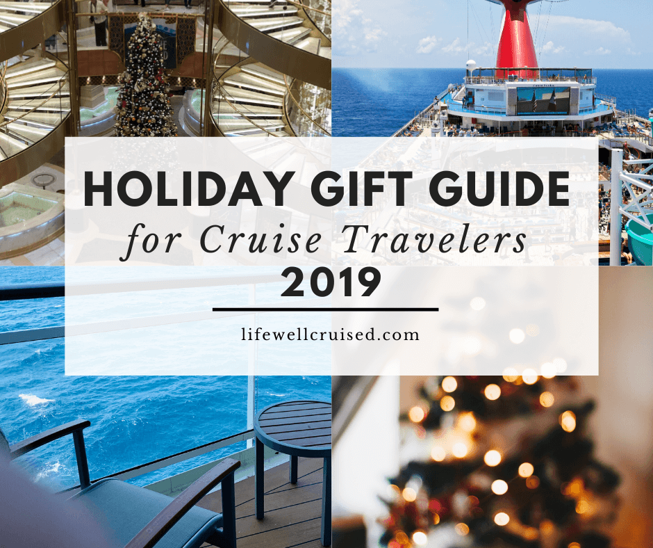 Holiday Gift Guide for Cruise Travelers 2019 - Life Well Cruised