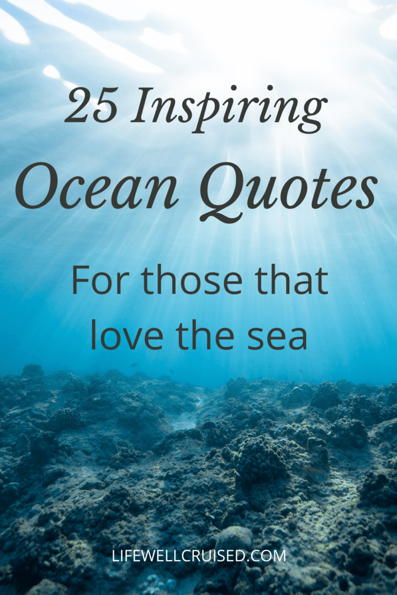 50 Inspirational Ocean Quotes For Those That Love The Sea Life Well 50 Inspirational Ocean Quotes For Those That Love The Sea Life Well