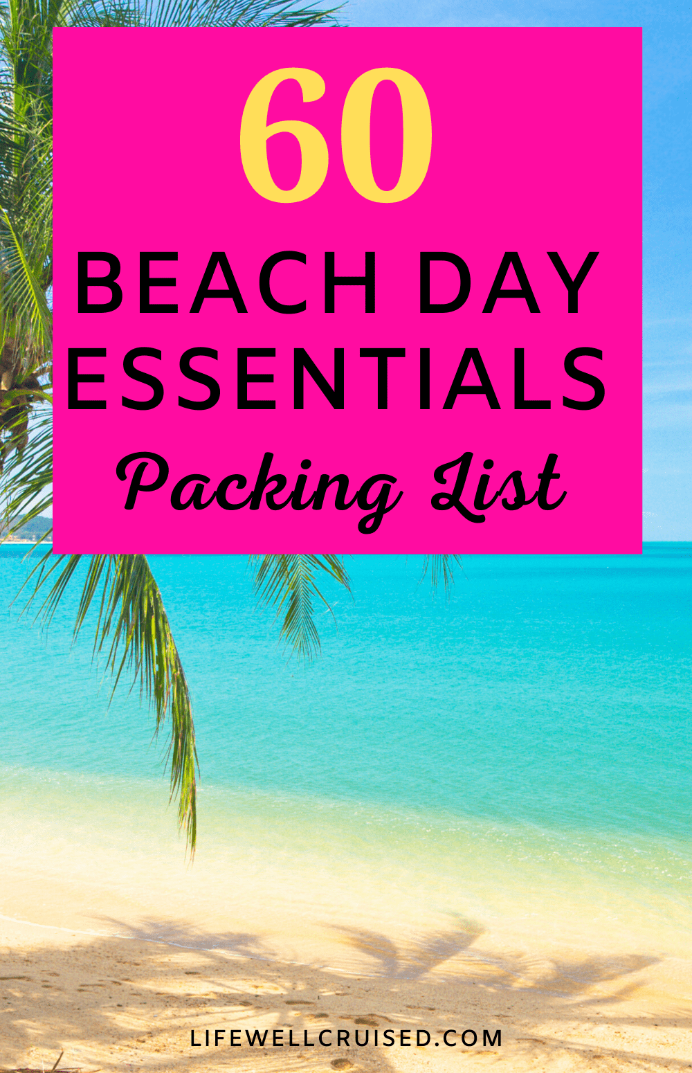 60 Beach Essentials: The Ultimate Beach Day Packing List - Life Well ...