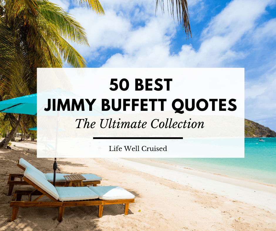 50 Best Jimmy Buffett Quotes The Ultimate Collection 2022 