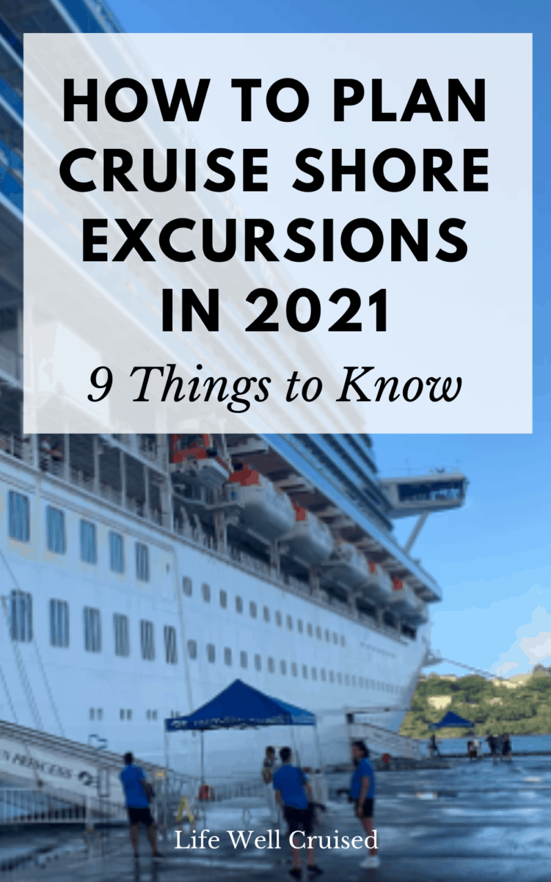 9 Best Tips for Cruise Shore Excursion Planning in 2021 - Life Well Cruised