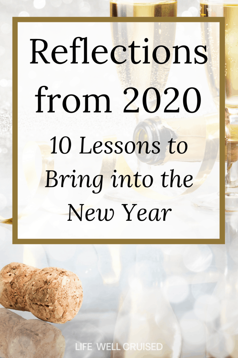 What I Learned in 2020 - Reflections for the New Year - Life Well Cruised