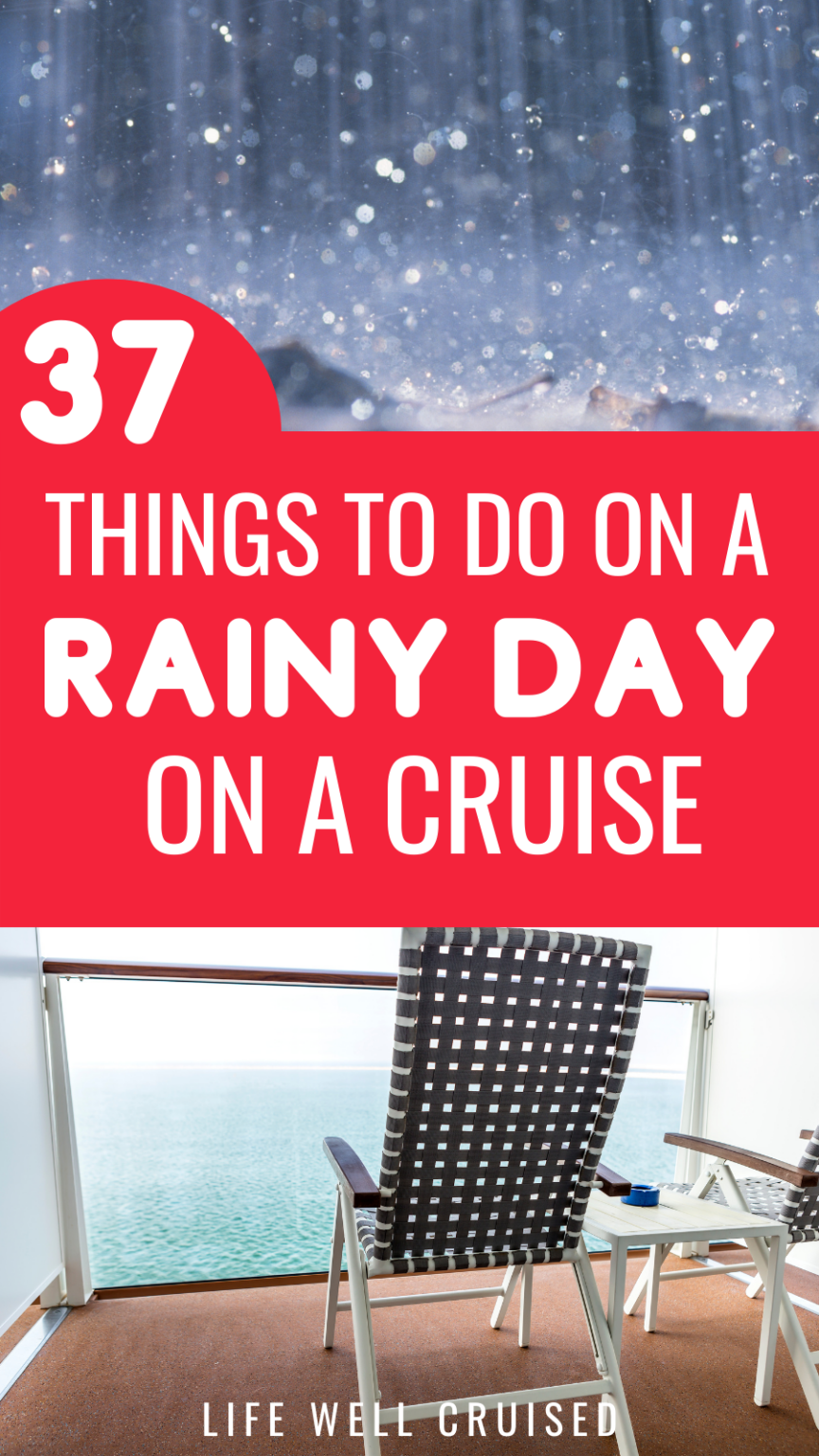 37 Things to Do on a Cruise When it Rains - Life Well Cruised