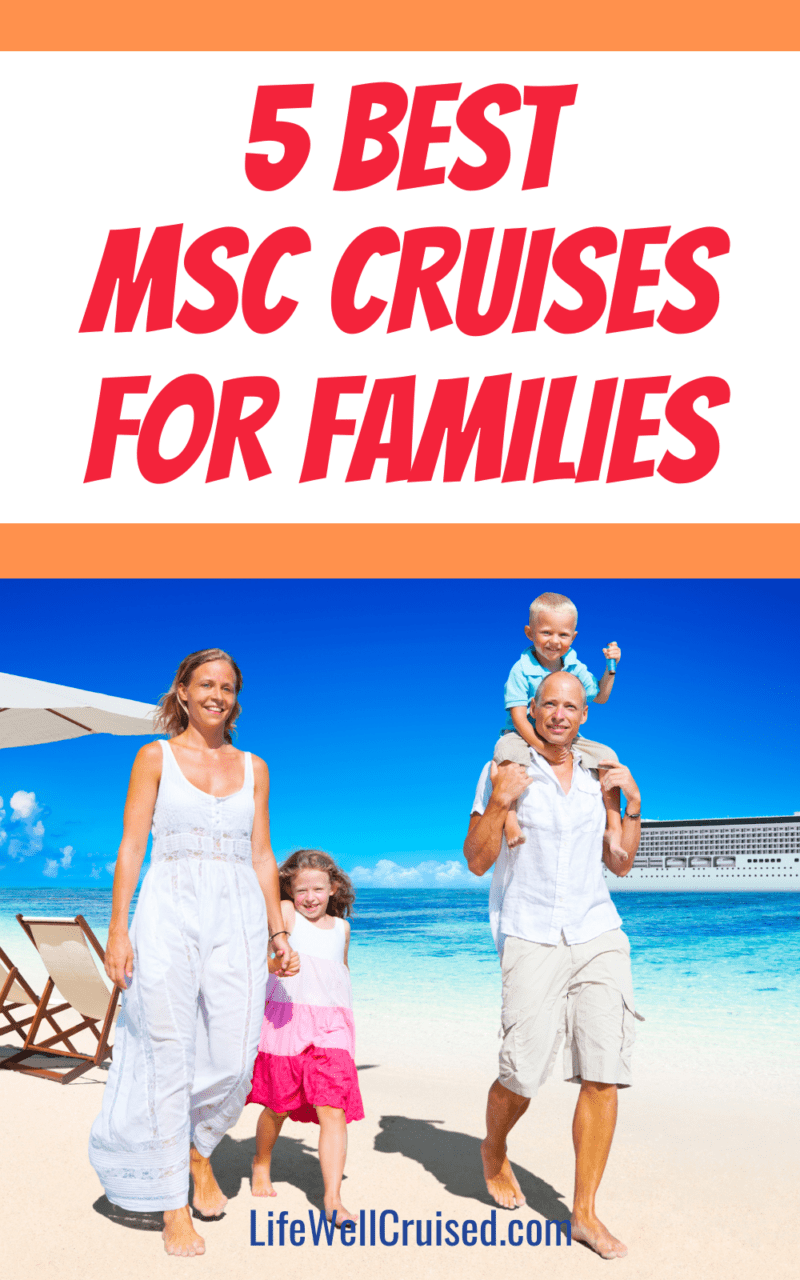 Best MSC Cruises For Families & Kids - Complete Guide - Life Well Cruised
