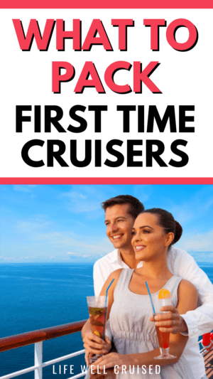 What to Pack for Your First Cruise (Packing List & Tips) - Life Well ...