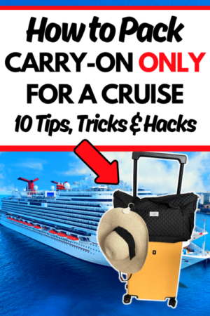 How to Pack Carry-on Only for a Cruise: 13 Tips, Hacks & How-tos - Life ...