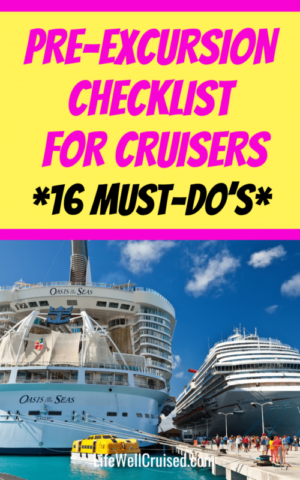 Pre-Excursion Checklist: 16 Things to Do Before a Cruise Port Day ...