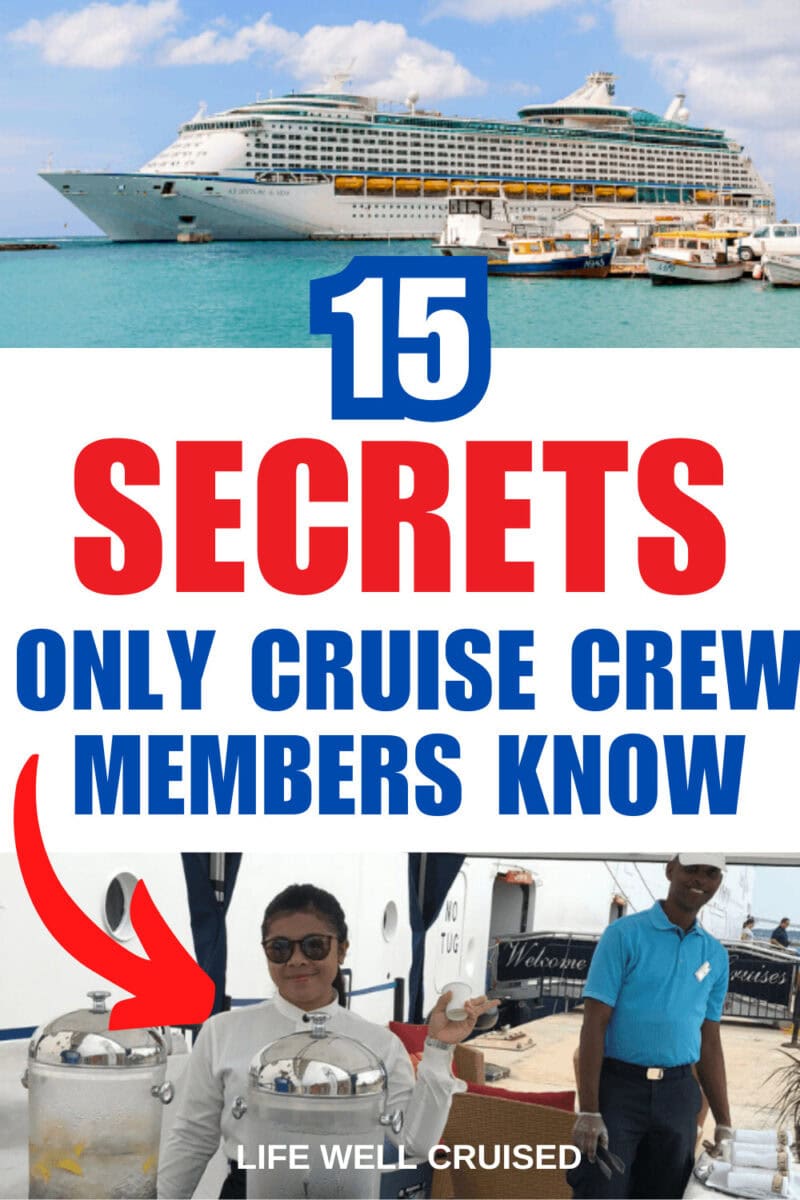 15 Secrets Only Cruise Crew Members Know - Life Well Cruised