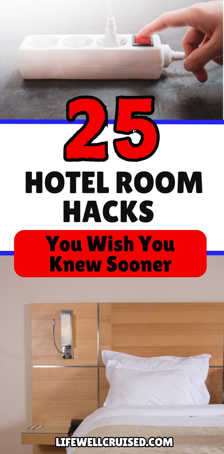 25 Hotel Room Hacks You Wish You Knew Sooner - Life Well Cruised