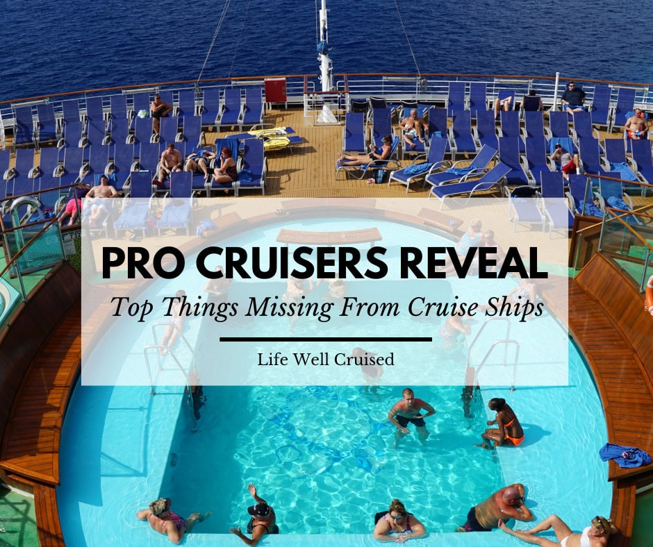 10 Things Pro Cruisers Want to See on Cruise Ships in 2026 - Life Well ...